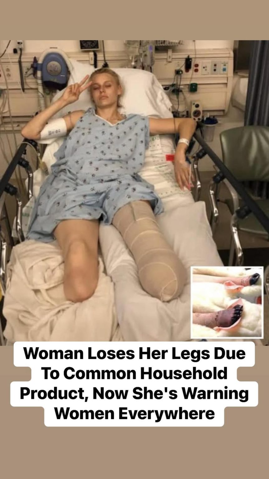 Woman Loses Her Legs Due To Common Household Product, Now She’s Warning ...